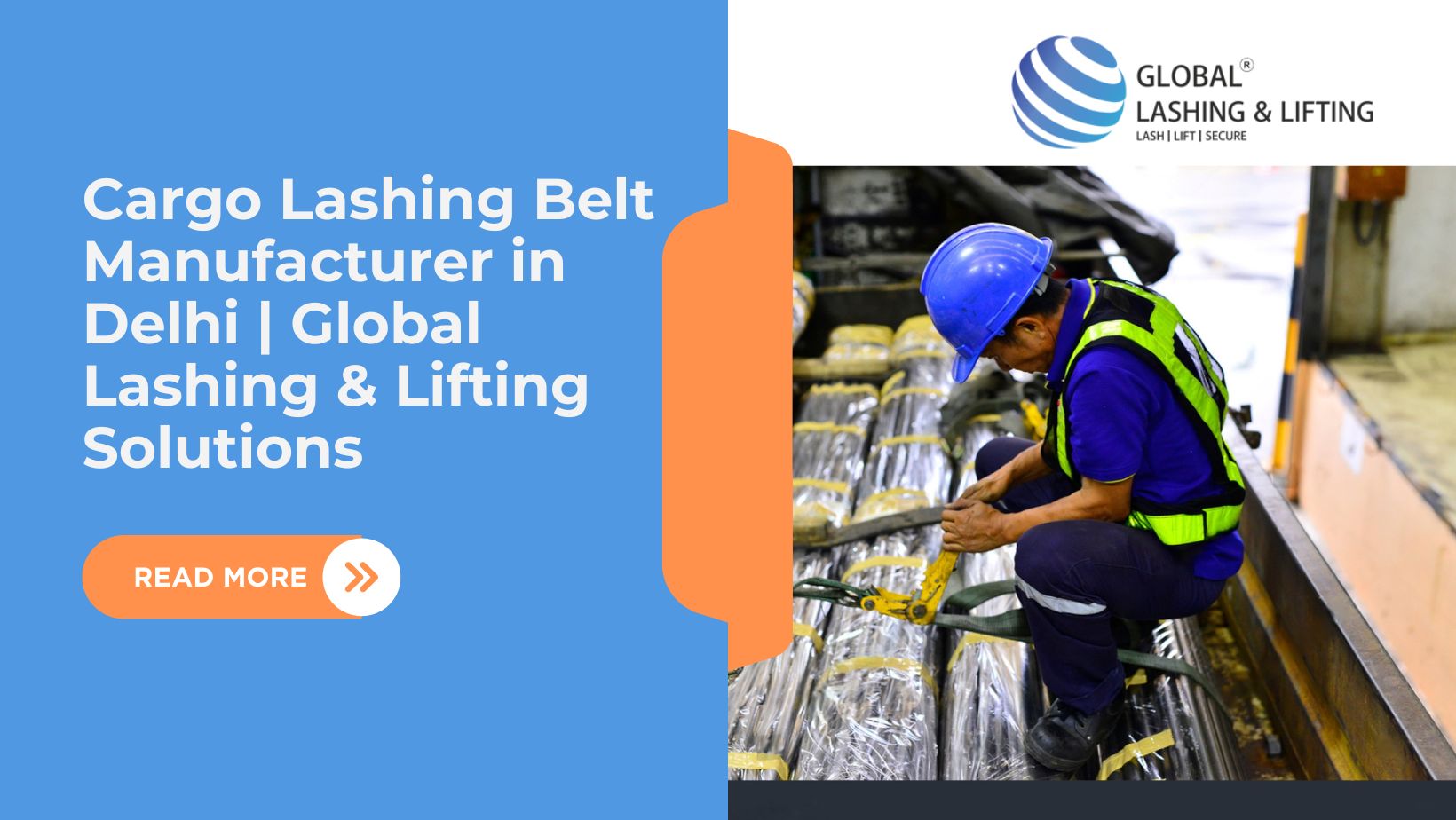 Cargo Lashing Belt Manufacturer in Delhi | Global Lashing & Lifting